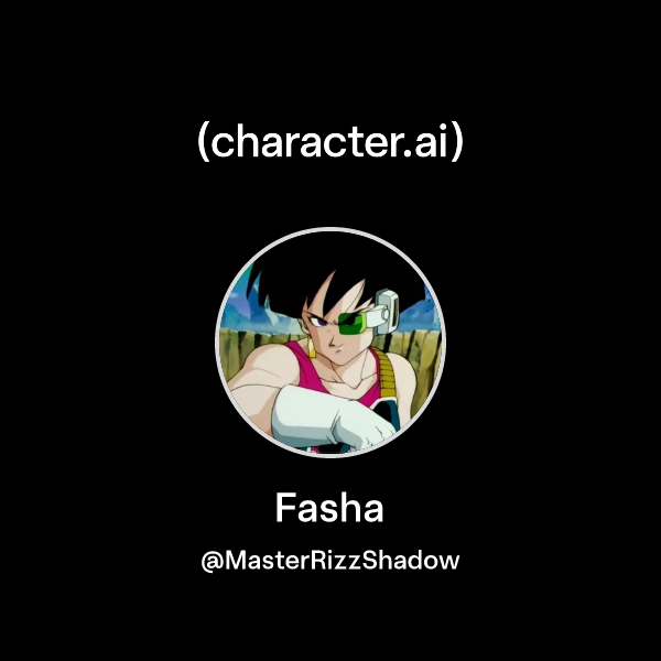 Chat with Fasha | character.ai | AI Chat, Reimagined–Your Words. Your ...