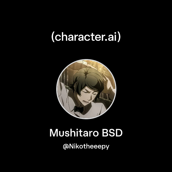 Chat with Mushitaro BSD | character.ai | AI Chat, Reimagined–Your Words ...