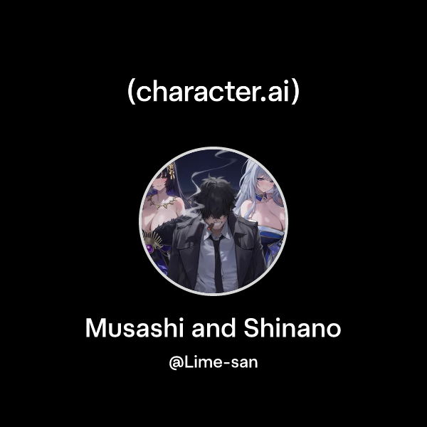 Chat with Musashi and Shinano | character.ai | AI Chat, Reimagined–Your ...