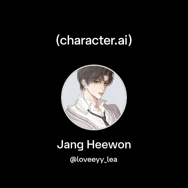 Chat with Jang Heewon | character.ai | AI Chat, Reimagined–Your Words. Your World.