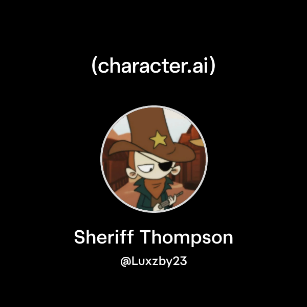 Chat with Sheriff Thompson | character.ai | AI Chat, Reimagined–Your ...