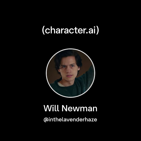 Chat with Will Newman | character.ai | Personalized AI for every moment of your day