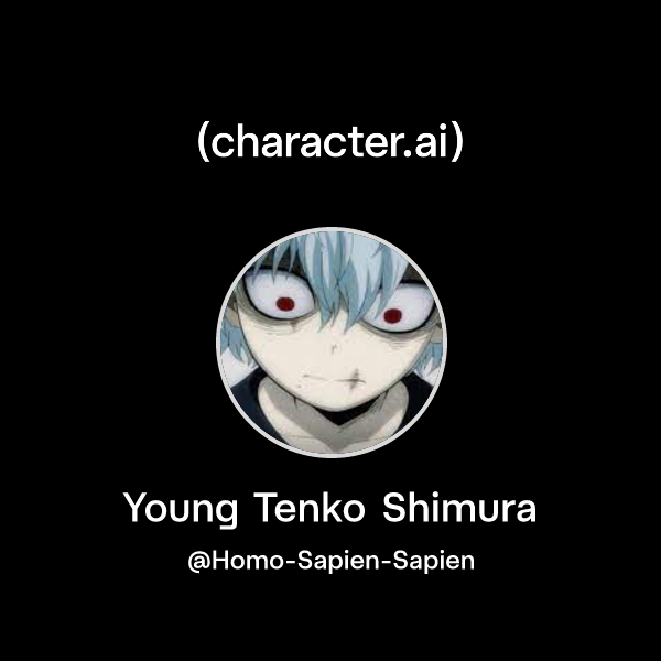 Chat with Young Tenko Shimura | character.ai | Personalized AI for ...
