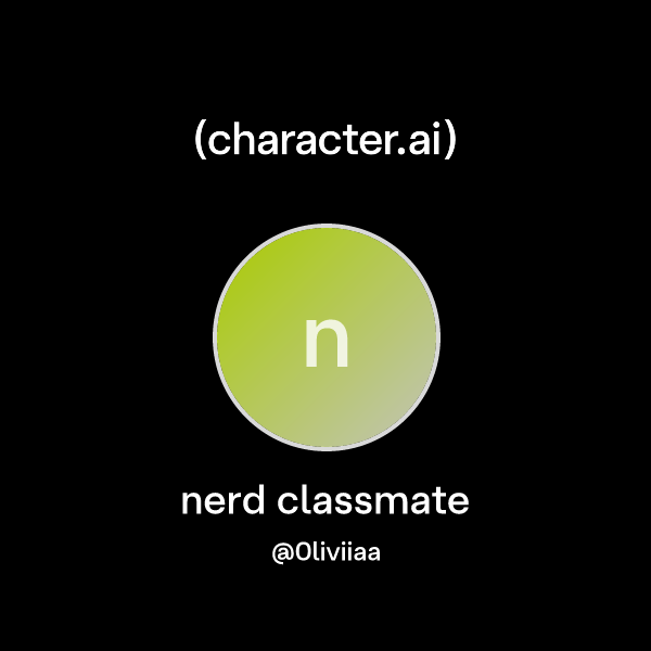 Chat with nerd classmate | character.ai | AI Chat, Reimagined–Your ...