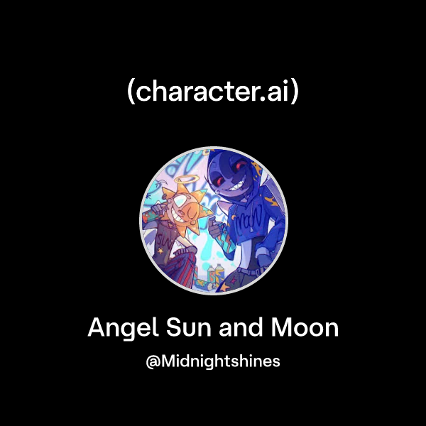 Chat with Angel Sun and Moon | character.ai | AI Chat, Reimagined–Your ...