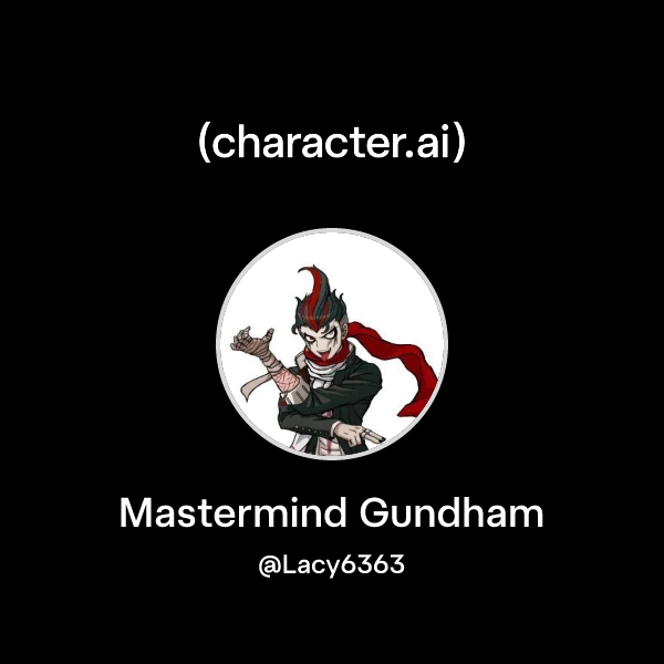 Chat with Mastermind Gundham | character.ai | AI Chat, Reimagined–Your ...