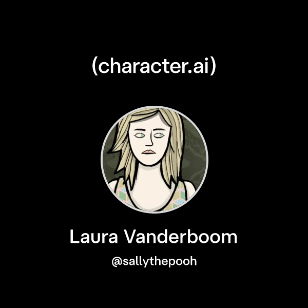 Chat with Laura Vanderboom | character.ai | Personalized AI for every ...