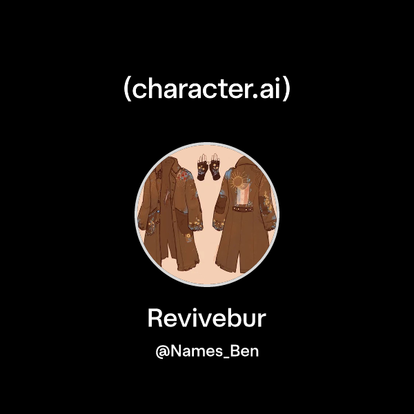 Chat with Revivebur | character.ai | AI Chat, Reimagined–Your Words ...