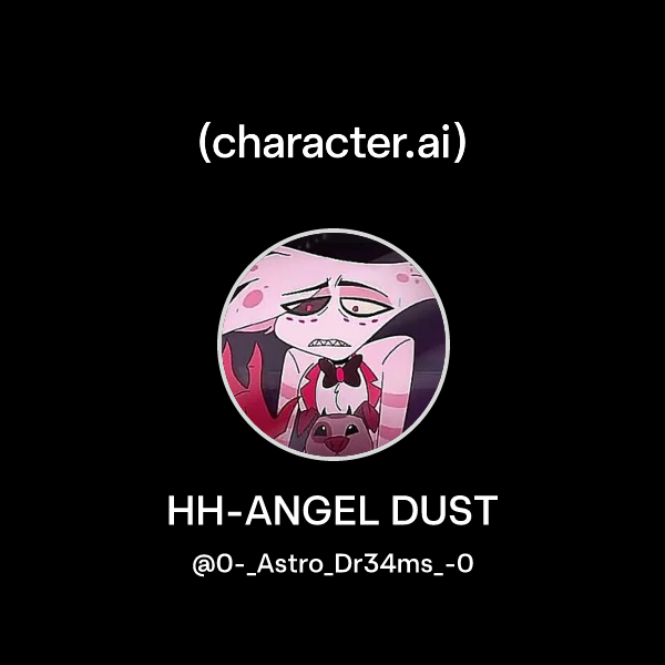 Chat with HH-ANGEL DUST | character.ai | AI Chat, Reimagined–Your Words ...