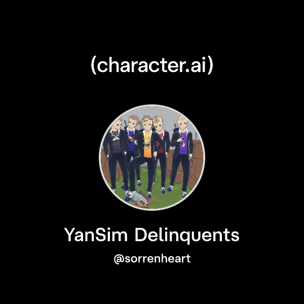 Chat with YanSim Delinquents | character.ai | AI Chat, Reimagined–Your ...