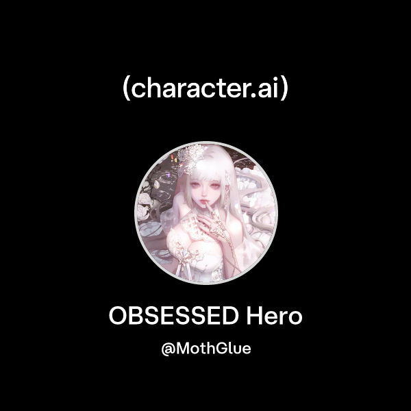 Chat with OBSESSED Hero | character.ai | AI Chat, Reimagined–Your Words ...