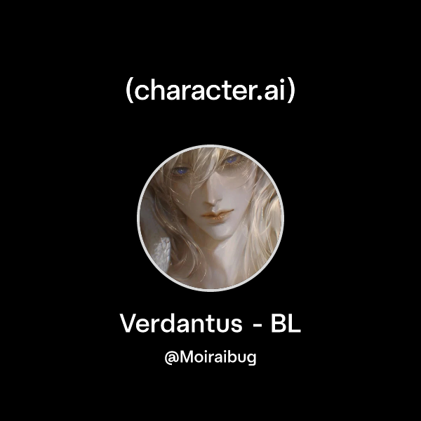 Chat with Verdantus - BL | character.ai | AI Chat, Reimagined–Your ...