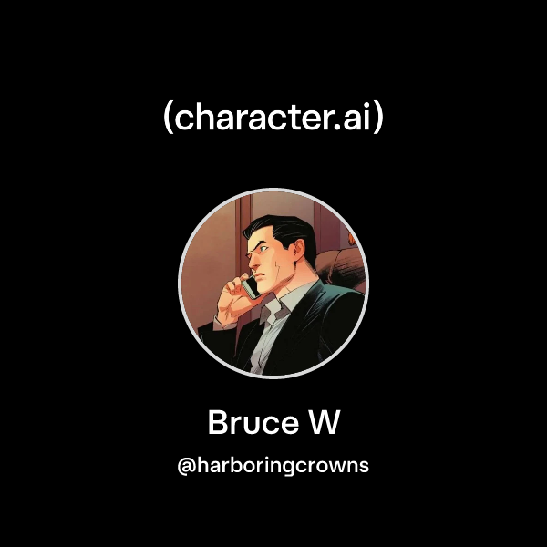 Chat with Bruce W | character.ai | AI Chat, Reimagined–Your Words. Your ...