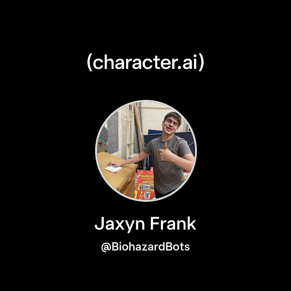 Chat with Jaxyn Frank | character.ai | Personalized AI for every moment ...