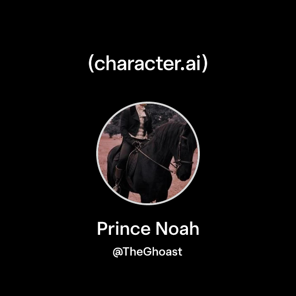 Chat with Prince Noah | character.ai | AI Chat, Reimagined–Your Words ...
