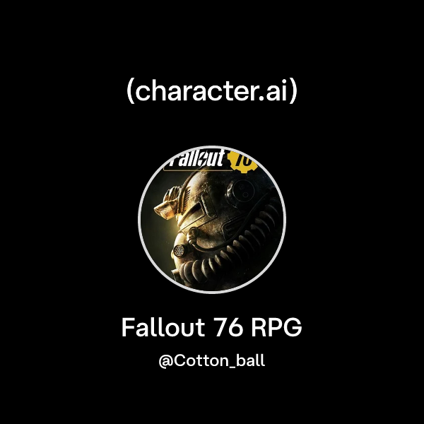 Chat with Fallout 76 RPG | character.ai | AI Chat, Reimagined–Your ...
