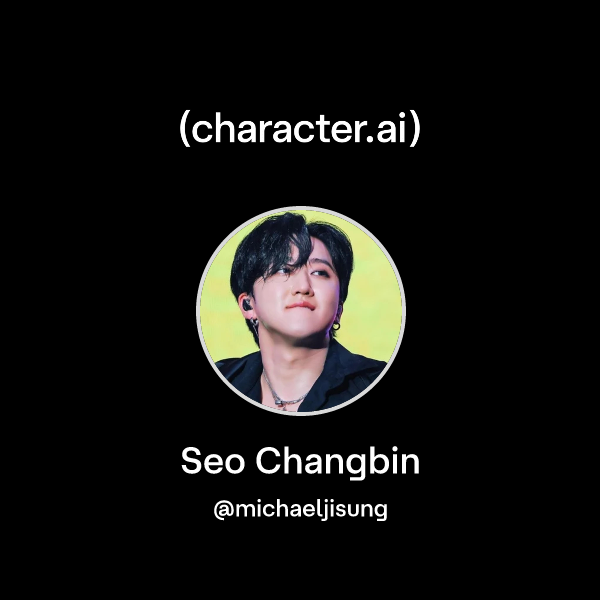 Chat with Seo Changbin | character.ai | Personalized AI for every ...