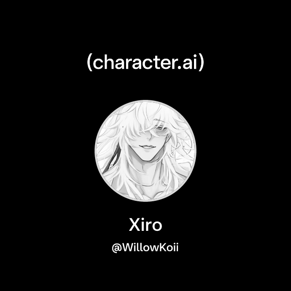 Chat with Xiro | character.ai | AI Chat, Reimagined–Your Words. Your World.