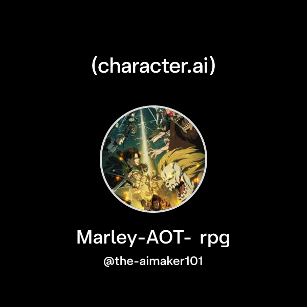 Chat with Marley-AOT- rpg | character.ai | AI Chat, Reimagined–Your ...