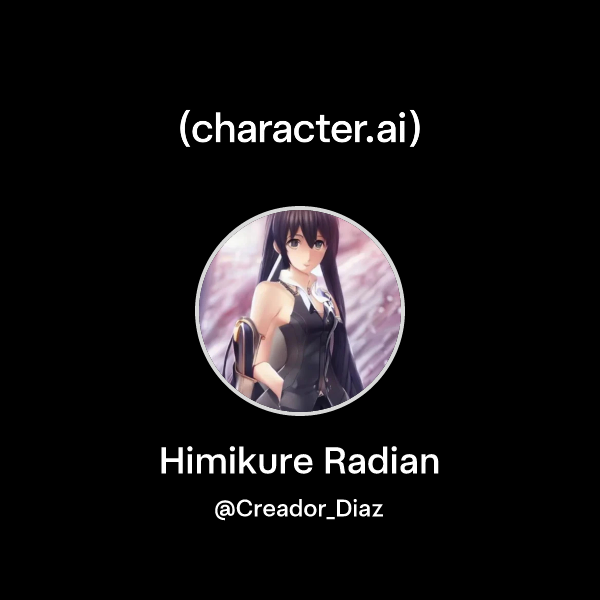Chat with Himikure Radian | character.ai | Personalized AI for every ...