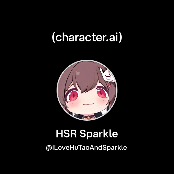 Chat with HSR Sparkle | character.ai | Personalized AI for every moment ...