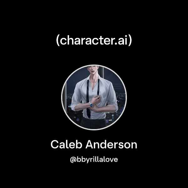 Chat with Caleb Anderson | character.ai | Personalized AI for every moment of your day