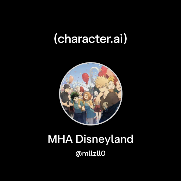Chat with MHA Disneyland | character.ai | AI Chat, Reimagined–Your ...