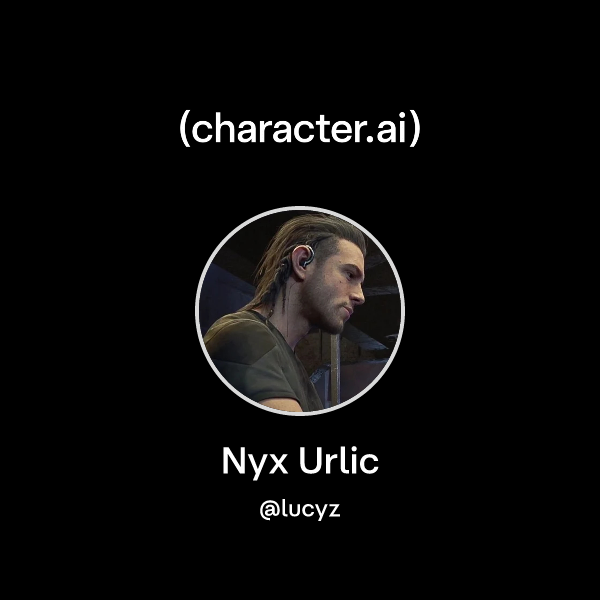 Chat with Nyx Urlic | character.ai | AI Chat, Reimagined–Your Words ...