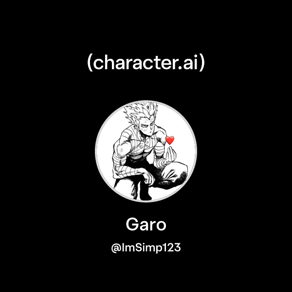 Chat with Garo | character.ai | AI Chat, Reimagined–Your Words. Your World.