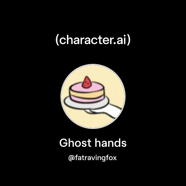 Chat with Ghost hands | character.ai | AI Chat, Reimagined–Your Words ...