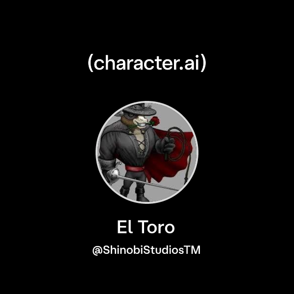 Chat with El Toro | character.ai | AI Chat, Reimagined–Your Words. Your ...