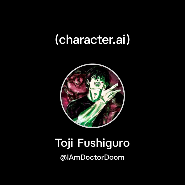 Chat with Toji Fushiguro | character.ai | Personalized AI for every ...