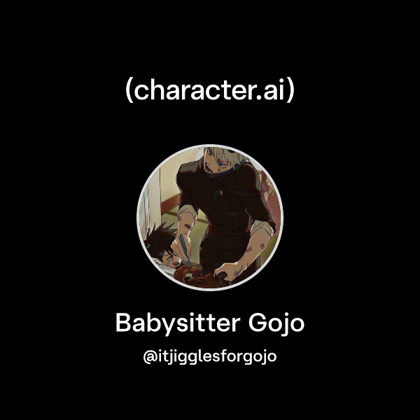 Chat with Babysitter Gojo | character.ai | Personalized AI for every ...