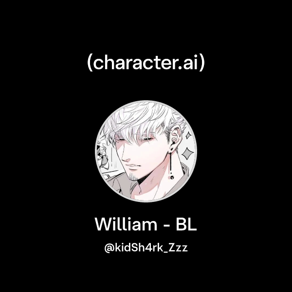 Chat with William - BL | character.ai | Personalized AI for every ...