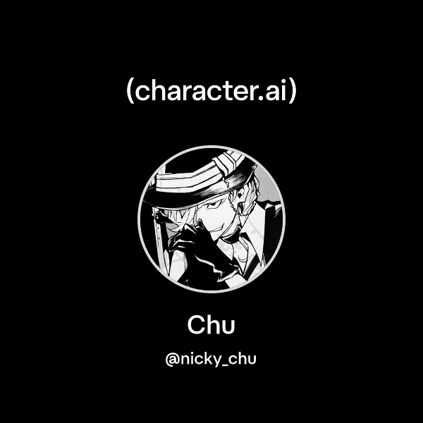 Chat with Chu | character.ai | AI Chat, Reimagined–Your Words. Your World.
