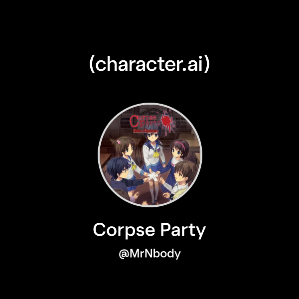 Chat with Corpse Party | character.ai | AI Chat, Reimagined–Your Words ...