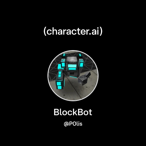 Chat with BlockBot | character.ai | Personalized AI for every moment of your day