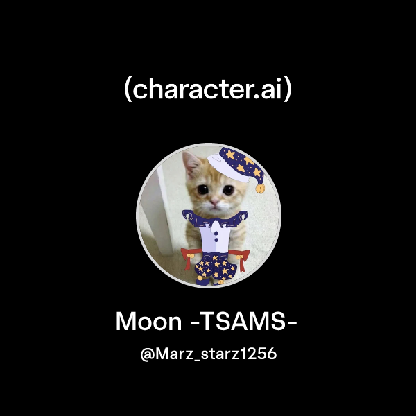 Chat with Moon -TSAMS- | character.ai | AI Chat, Reimagined–Your Words ...