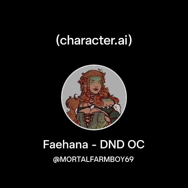 Chat with Faehana - DND OC | character.ai | AI Chat, Reimagined–Your ...