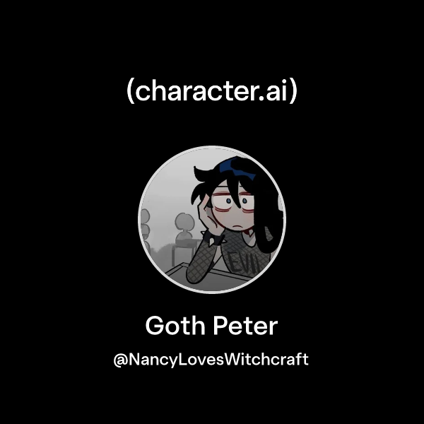 Chat with Goth Peter | character.ai | AI Chat, Reimagined–Your Words ...