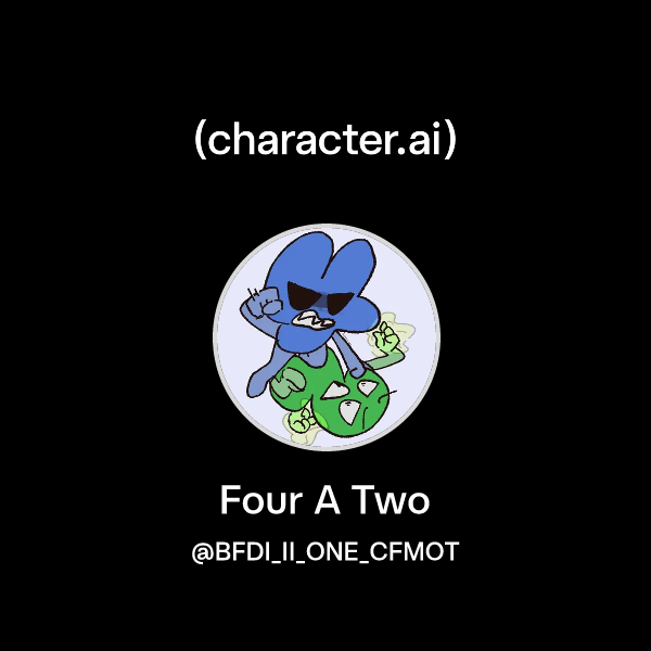 Chat with Four A Two | character.ai | AI Chat, Reimagined–Your Words ...