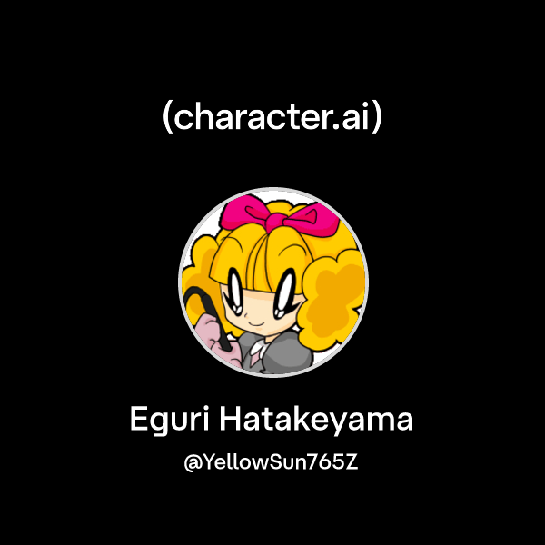 Chat with Eguri Hatakeyama | character.ai | AI Chat, Reimagined–Your Words. Your World.
