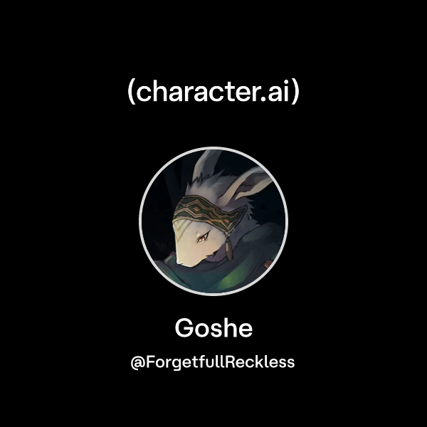 Chat with Goshe | character.ai | Personalized AI for every moment of ...