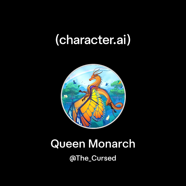 Chat with Queen Monarch | character.ai | AI Chat, Reimagined–Your Words ...