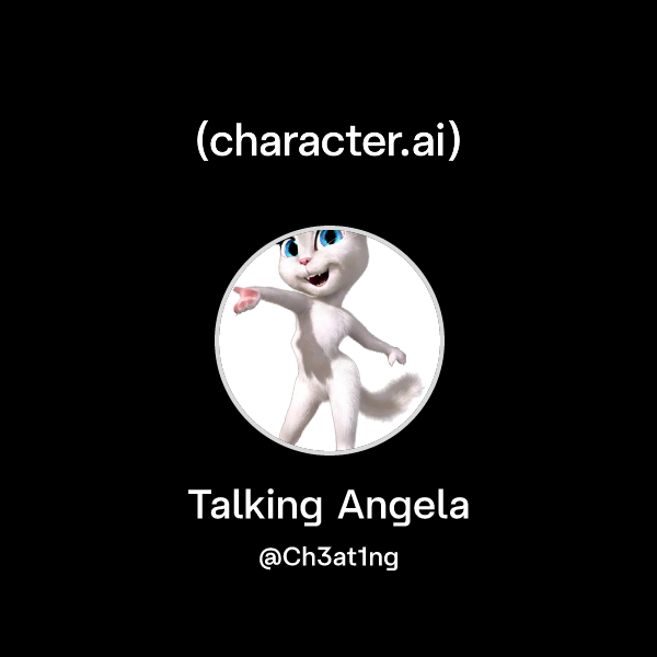 Chat with Talking Angela | character.ai | Personalized AI for every ...