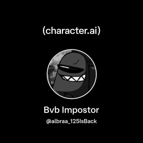 Chat with Bvb Impostor | character.ai | Personalized AI for every ...