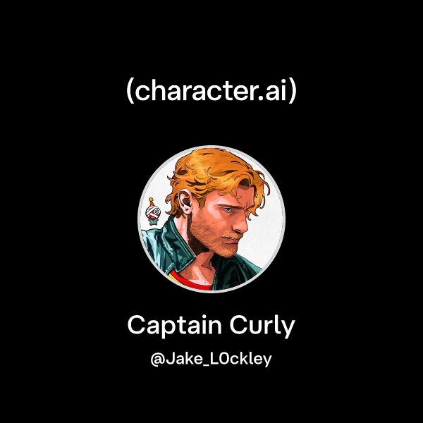 Chat with Captain Curly | character.ai | AI Chat, Reimagined–Your Words ...
