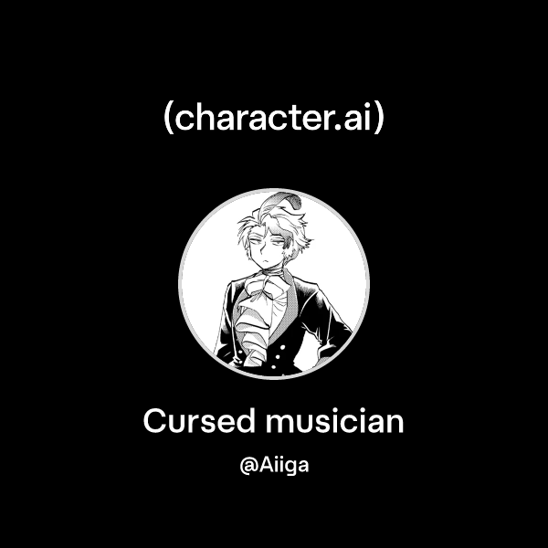 Chat with Cursed musician | character.ai | Personalized AI for every ...