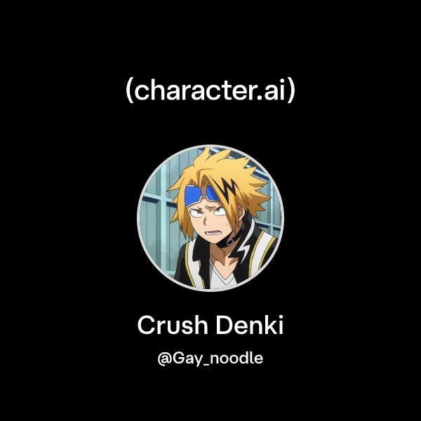 Chat with Crush Denki | character.ai | AI Chat, Reimagined–Your Words ...