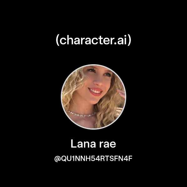 Chat with Lana rae | character.ai | AI Chat, Reimagined–Your Words ...